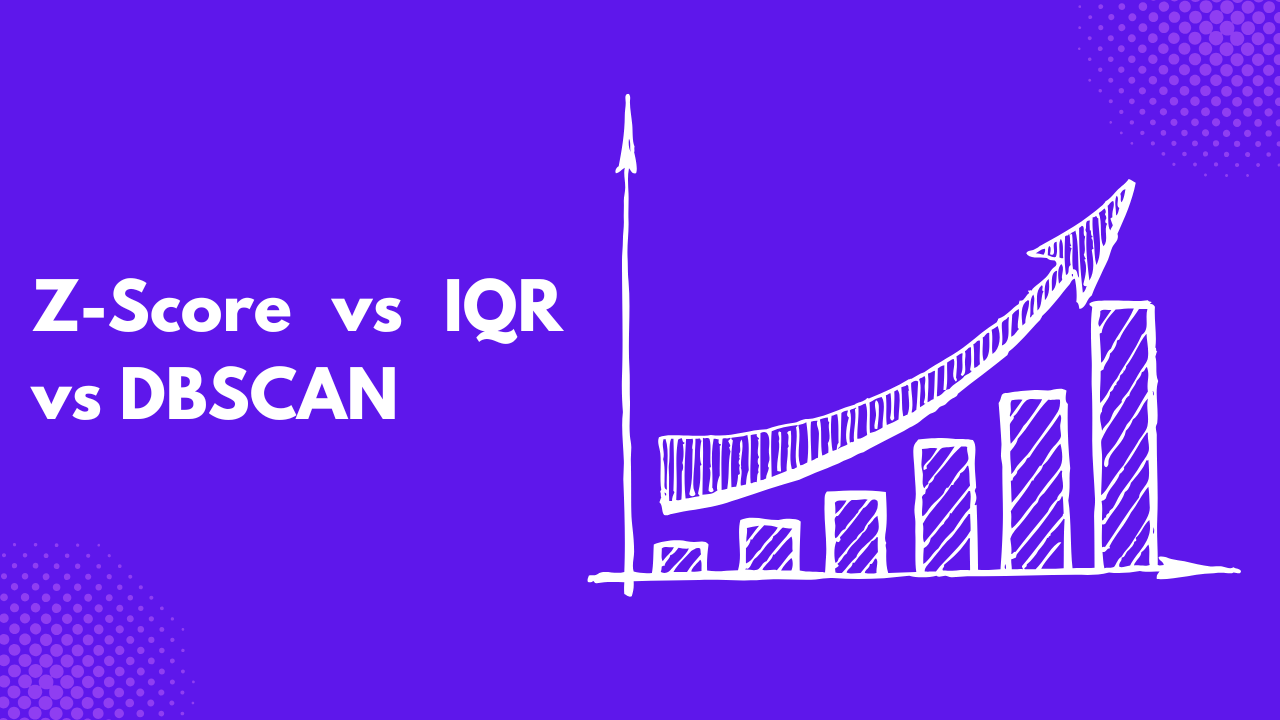 Z-Score vs IQR vs DBSCAN: Choosing the Right Outlier Detection Method – LearnData